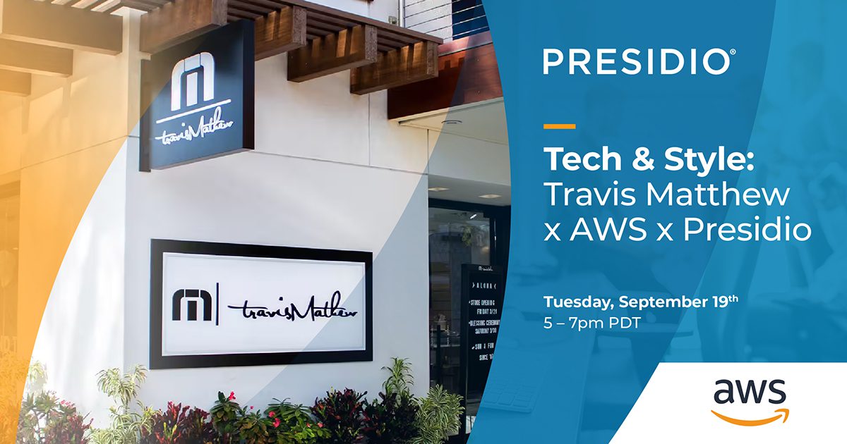 Tech & Style: Travis Matthew x AWS x Presidio - Presidio