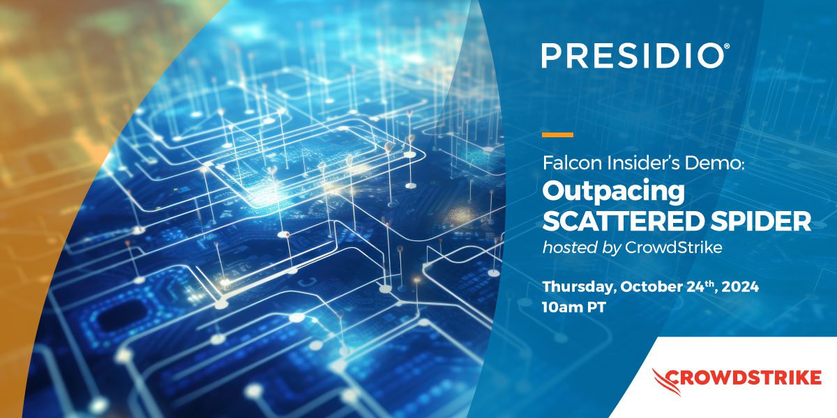 Falcon Insider’s Demo: Outpacing SCATTERED SPIDER - Presidio