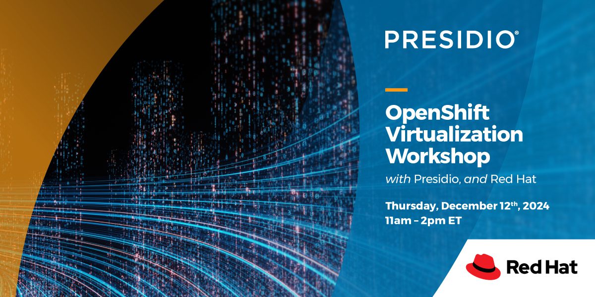 Presidio and Red Hat OpenShift Virtualization Workshop - Presidio