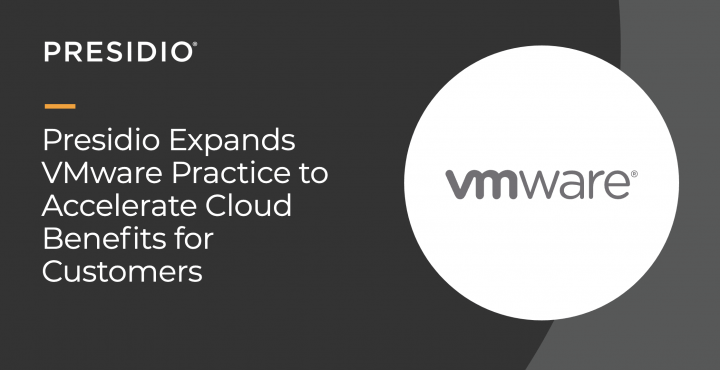 Presidio Expands VMware Practice to Accelerate Cloud Benefits for ...