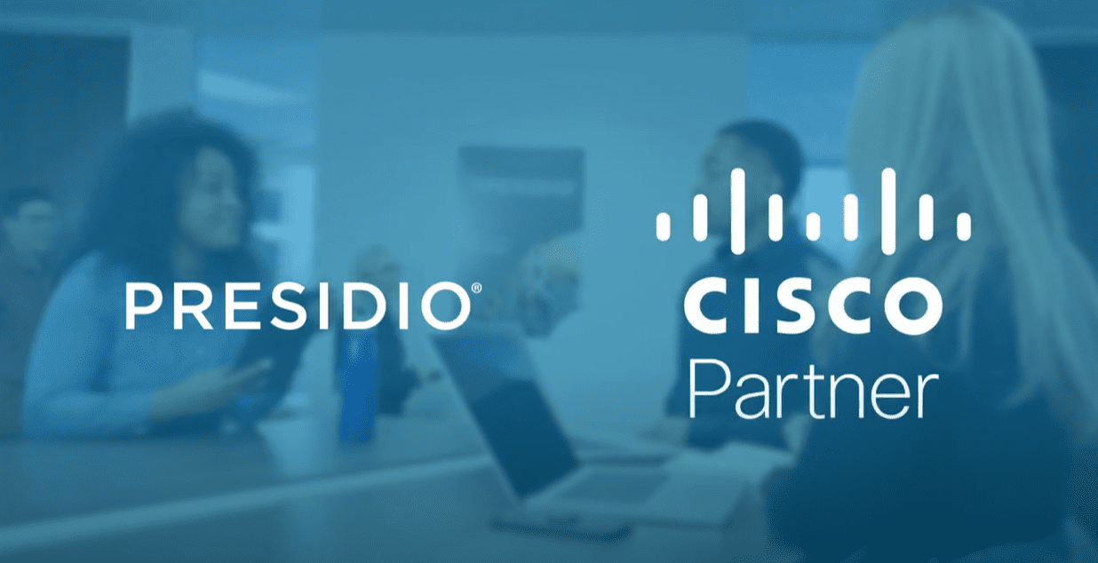 Presidio and Cisco Managed Services: Lessen Your IT Burden - Presidio