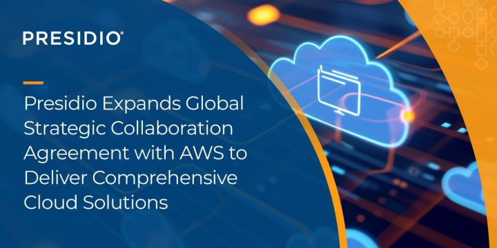 Presidio Expands Global Strategic Collaboration Agreement with AWS to ...