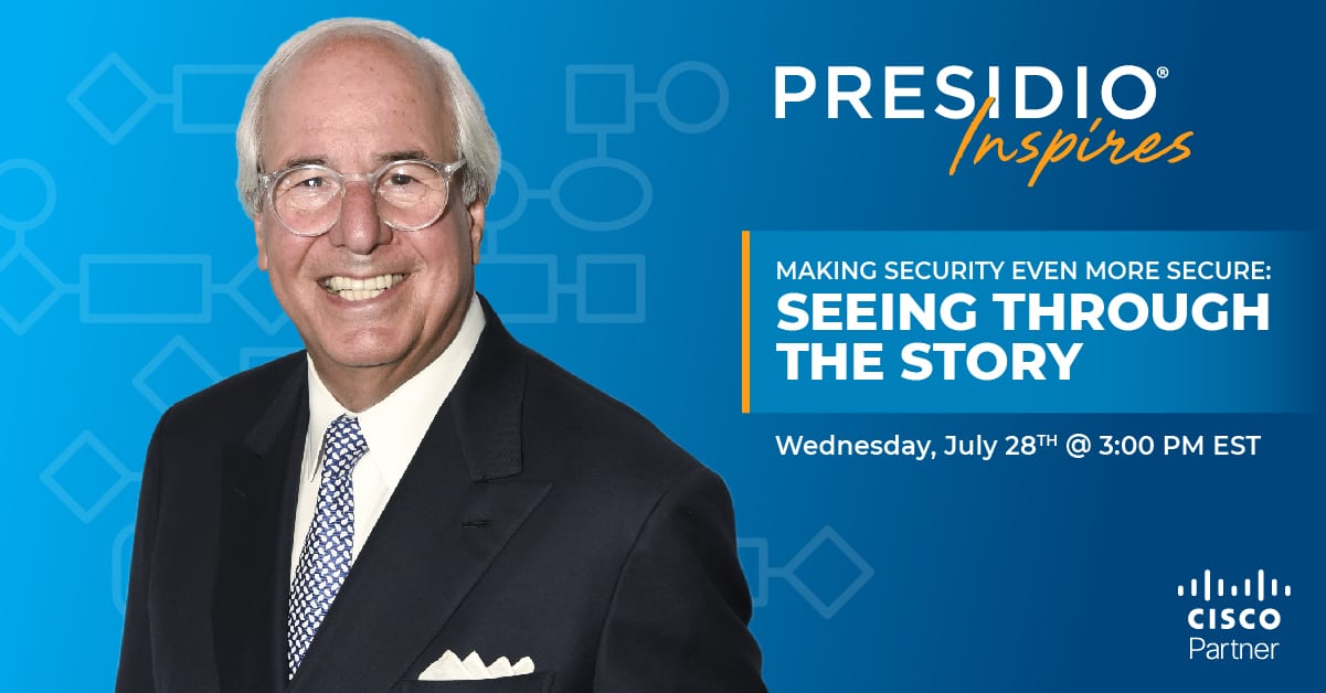 Making Security More Secure: Seeing Through the Story - Presidio