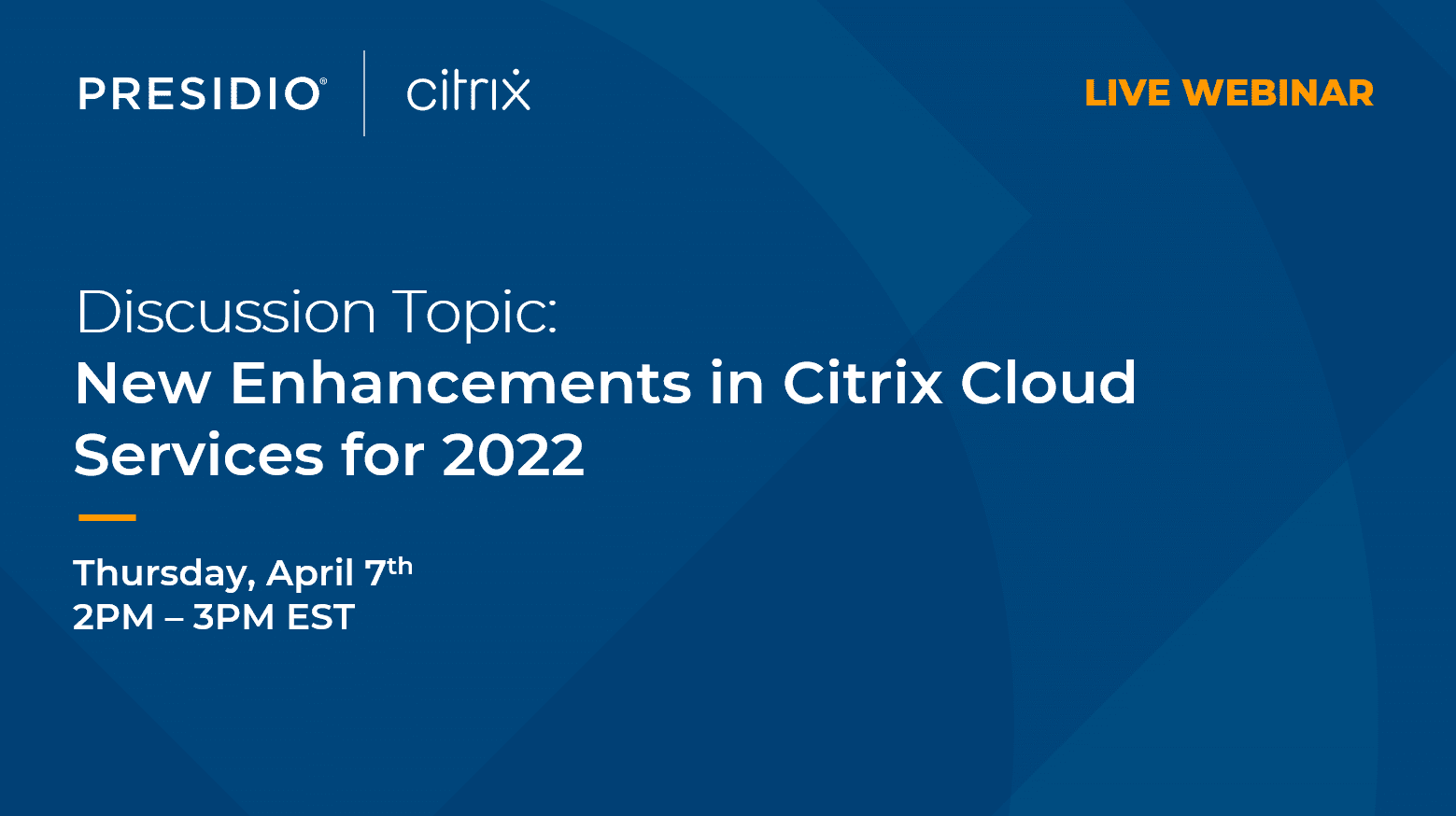 New Enhancements in Citrix Cloud Services for 2022 - Presidio