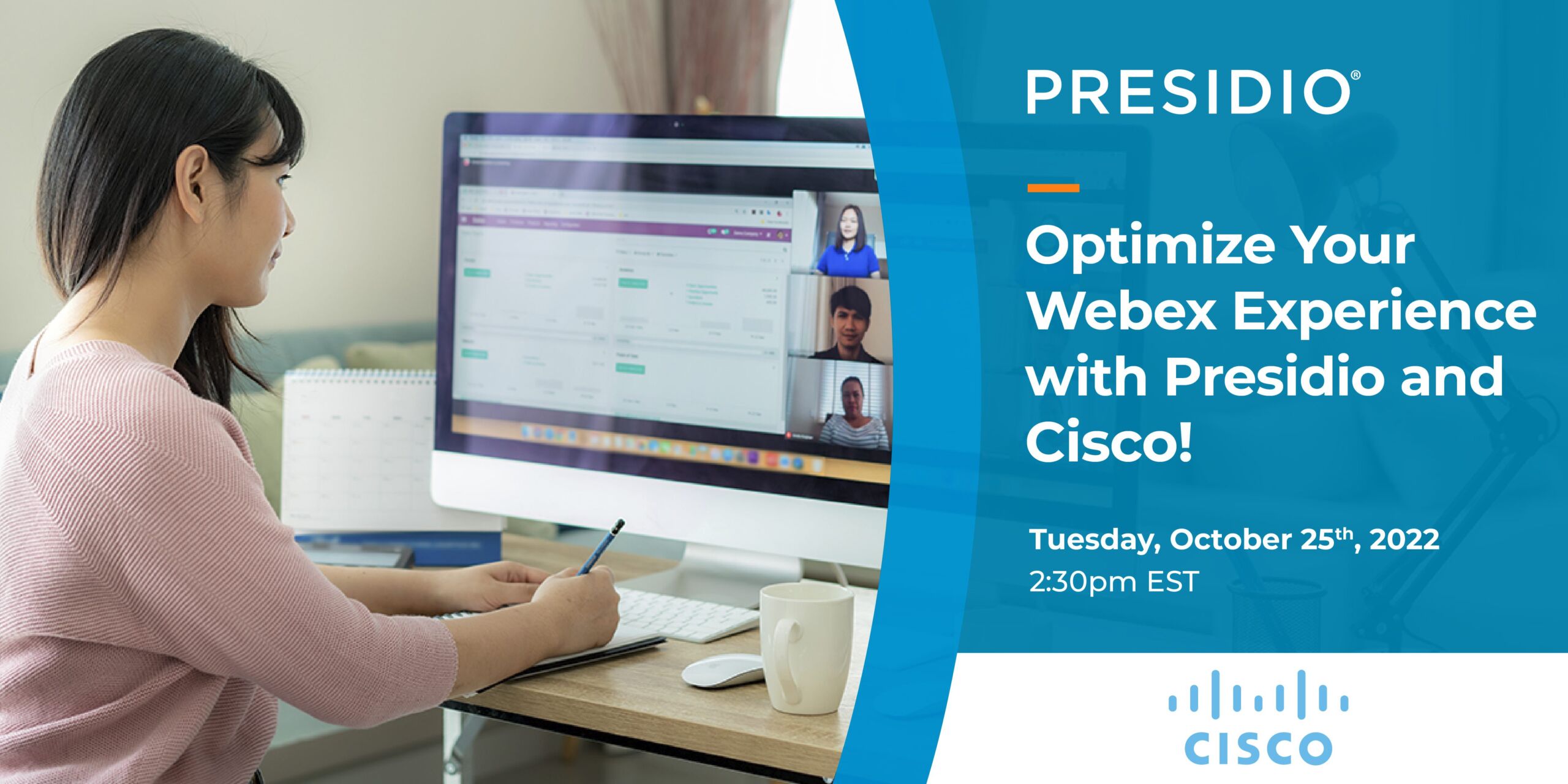 Optimize Your Webex Experience with Presidio and Cisco! - Presidio