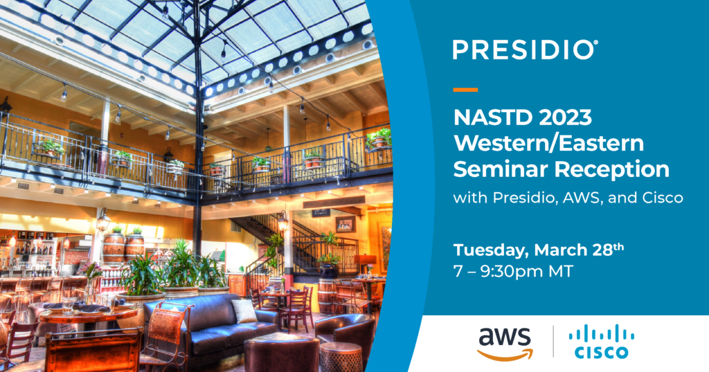 NASTD 2023 Western/Eastern Seminar Reception with Presidio, AWS, and ...