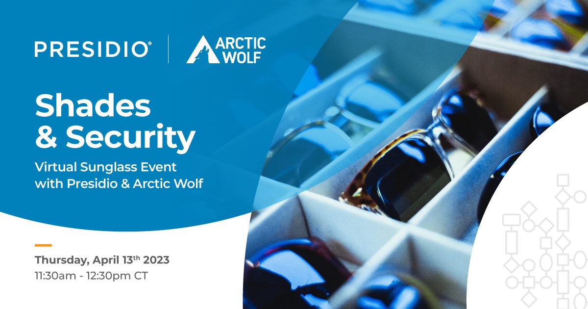 Virtual Sunglass Event with Presidio and Arctic Wolf - Presidio