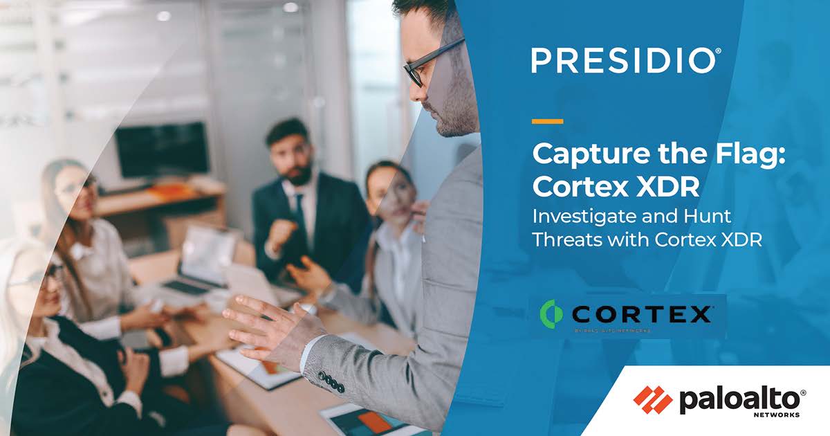 Presidio and Palo Alto Networks Capture the Flag: Cortex XDR - Presidio