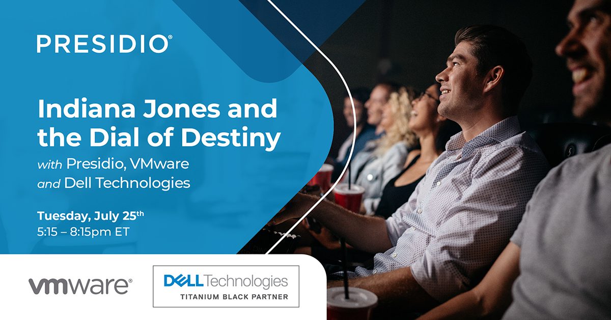 Indiana Jones and the Dial of Destiny with Presidio and Dell ...