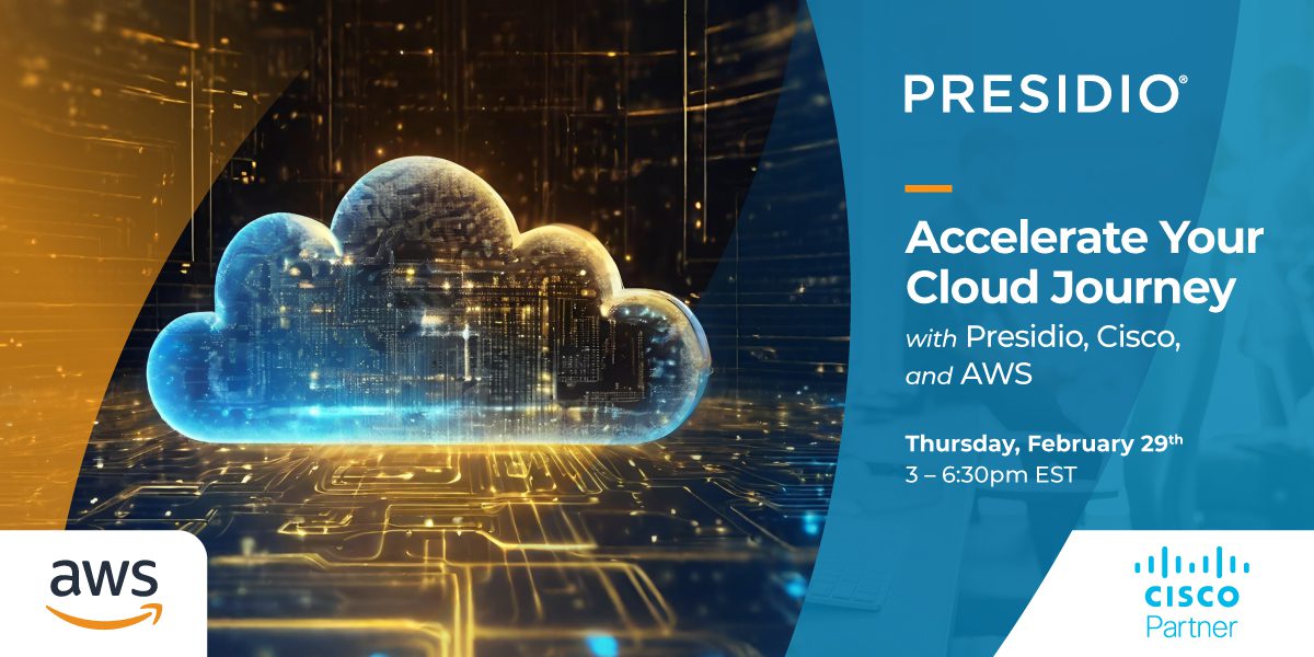 Atlanta - Accelerate Your Cloud Journey Event w/ Presidio, Cisco, & AWS - Presidio