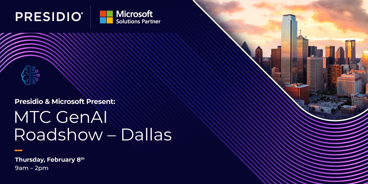 Presidio & Microsoft Present: MTC GenAI Roadshow – Dallas - Presidio