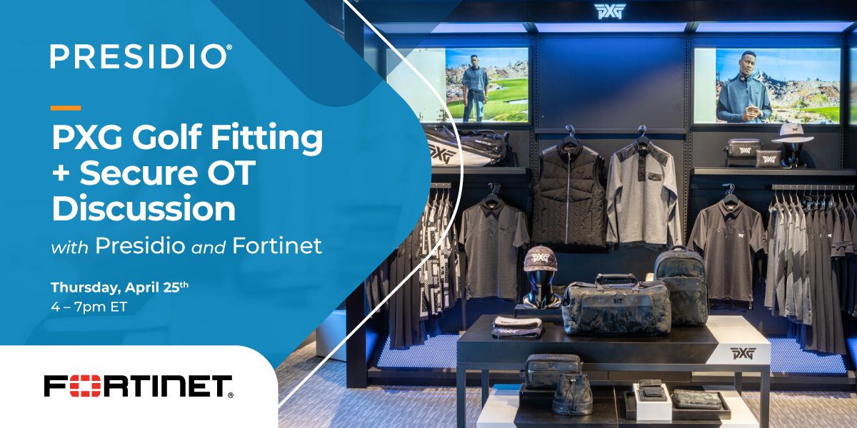 PXG Golf Fitting + Secure OT Discussion with Presidio and Fortinet ...