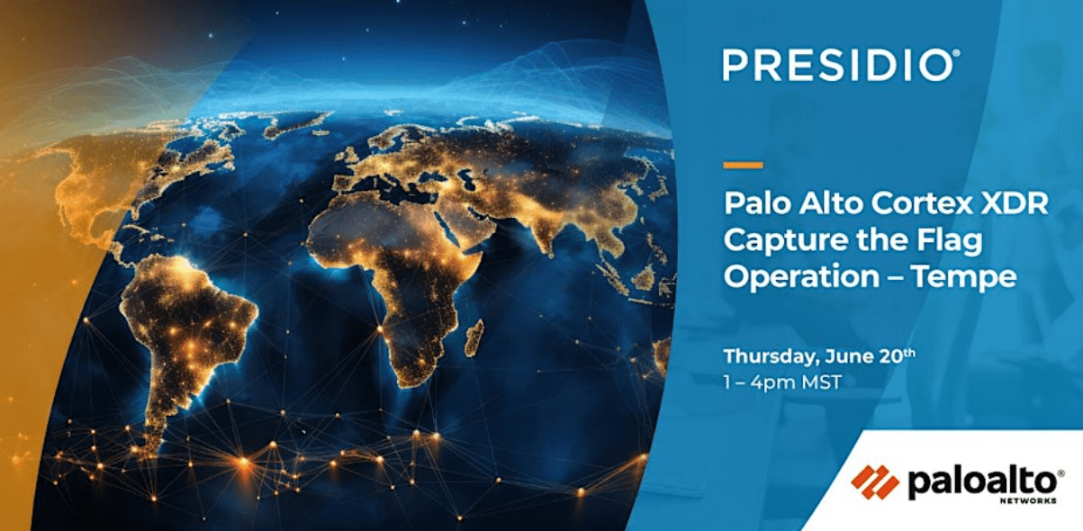 Presidio and Palo Alto Networks: Cortex XDR Event - Presidio