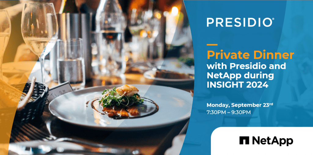 Let’s Dine Together at Capital Grille with Presidio and NetApp! - Presidio